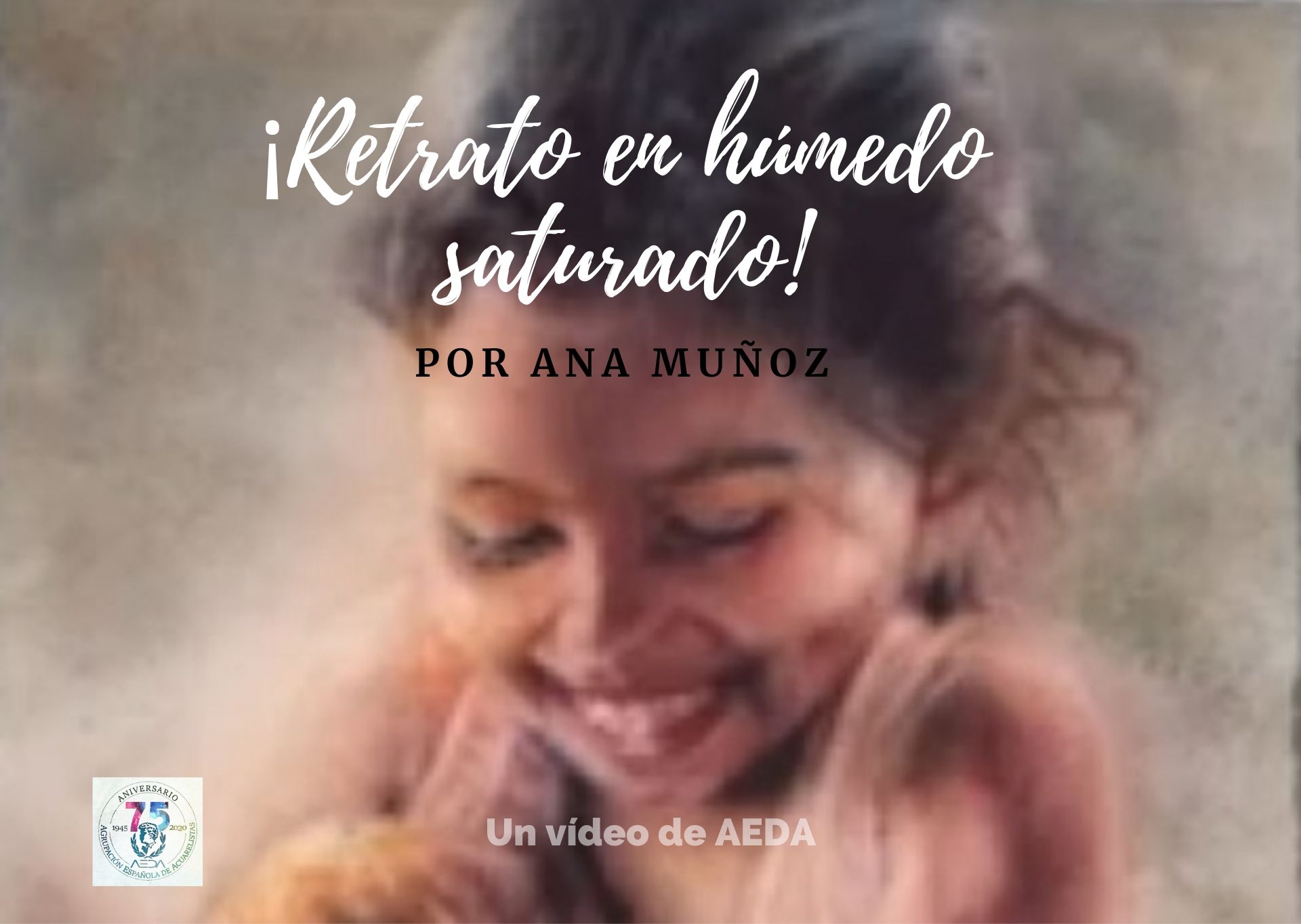Un vídeo de Ana Muñoz - Agrupación Española de Acuarelistas